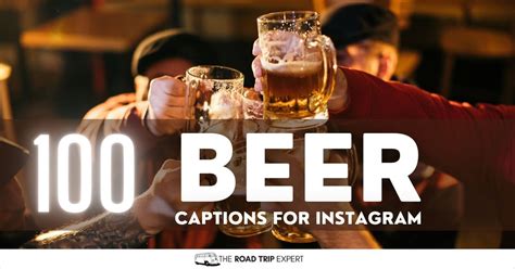 100 Fantastic Beer Captions For Instagram With Funny Puns