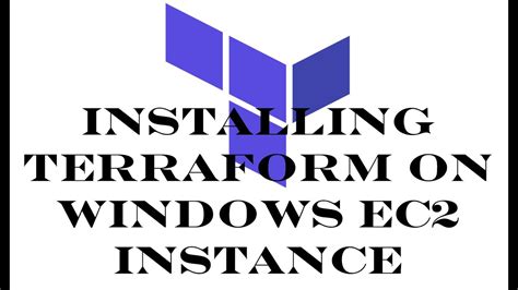 terraform episode 7 installing terraform on windows ec2 instance
