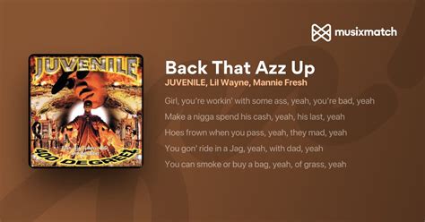 Juvenile Lil Wayne Mannie Fresh Back That Azz Up Lyrics Musixmatch