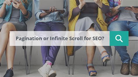 Pagination Or Infinite Scroll For Seo