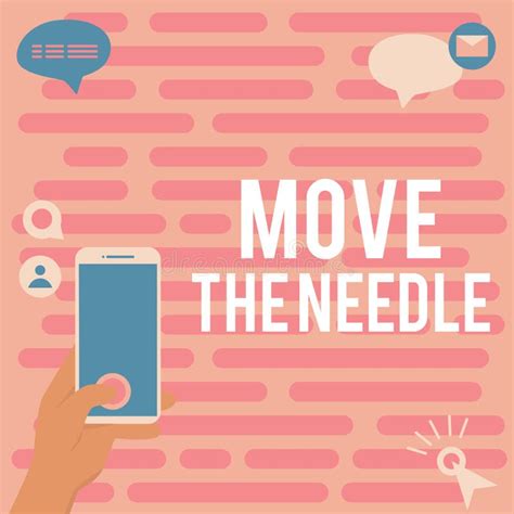 Hand Writing Sign Move The NeedleMake A Noticeable Difference In