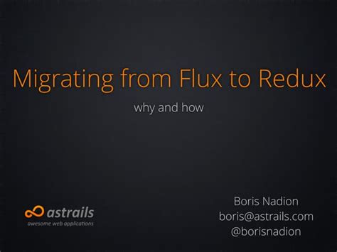 Migrating From Flux To Redux Why And How Ppt