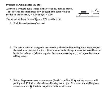Solved Problem Pulling A Sled Pts A Person Is Chegg