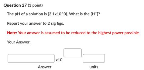 Solved Question 27 1 Point The PH Of A Solution Is Chegg Com