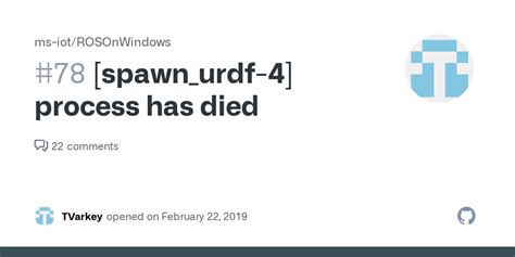 [spawn urdf 4] process has died · issue 78 · ms iot rosonwindows · github