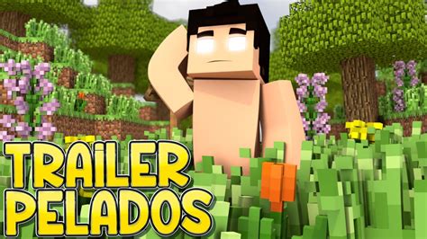 Minecraft TRAILER PELADOS SERIE NOVA YouTube