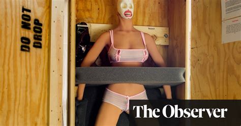 Sex Love And Robots Is This The End Of Intimacy Robots The Guardian
