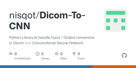 Github Nisqotdicom To Cnn Python Library To Handle Input Output
