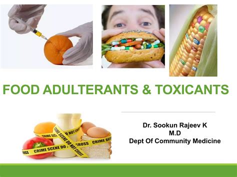 Food Adulterants And Toxicants By Dr Sookun Rajeev Kumar Pptx