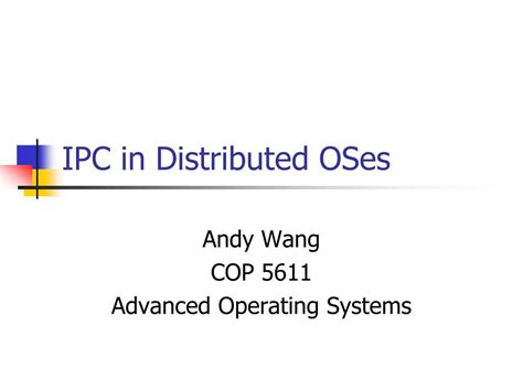 Ppt Ipc In Distributed Oses Powerpoint Presentation Free Download