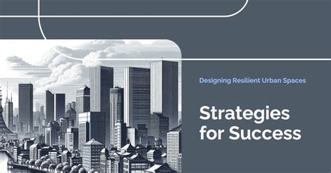Strategies For Designing Resilient Urban Spaces