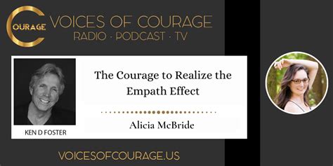 The Courage To Realize The Empath Effect With Alicia Mcbride Voc 246