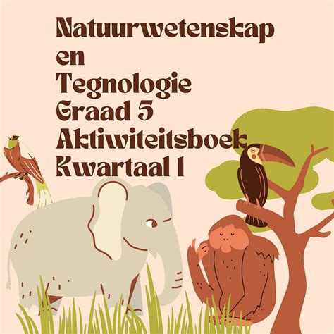 Natuurwetenskap En Tegnologie Graad 5 Kwartaal 1 Aktiwiteitsboek Cs