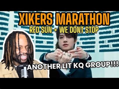 Discovering Xikers Xikers We Dont Stop Mv Red Sun Performance Video Reaction