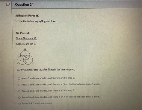 Solved Question 24 Syllogistic Form IE Given The Following Chegg Com