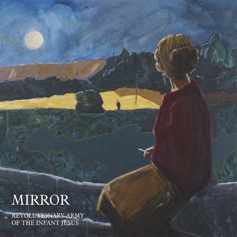 Mirror Revolutionary Army Of The Infant Jesus