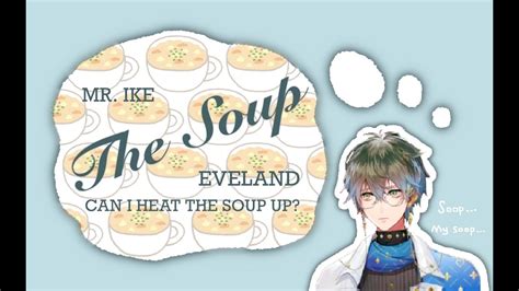 【彩虹社中字】ike Eveland只是想喝汤【nijisanji Ike Eveland】 Youtube