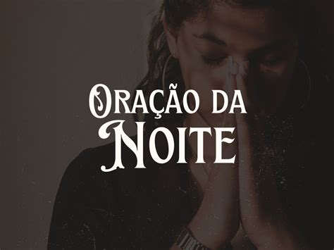 Oração Da Noite Para Encontrar Paz E Dormir Bem A Noite Toda Pensador