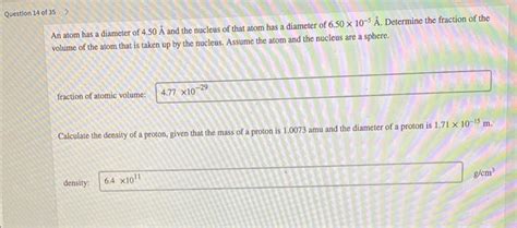 Solved An Atom Has A Diameter Of 4 50a˚ And The Nucleus Of