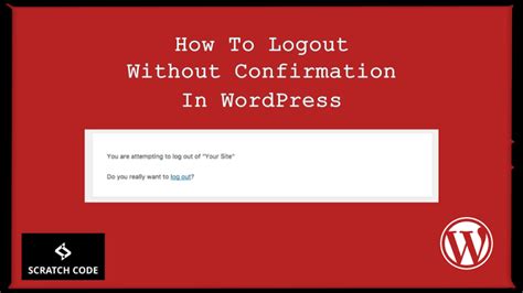How To Logout Without Confirmation In Wordpress Scratch Code