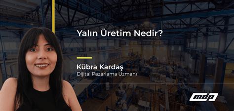 Yalın Üretim Nedir MDP Group