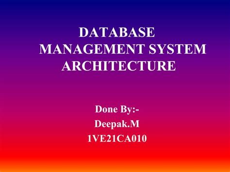 Database Management System Architecture Pptx Database Management System Architecture Pptx