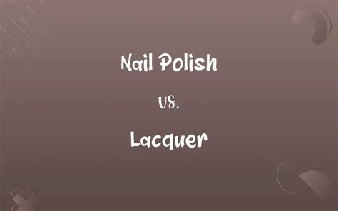Nail Polish Vs Lacquer Know The Difference