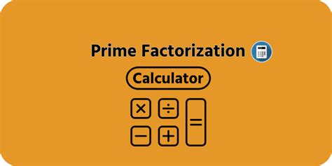 Prime Factorization Calculator Free Online Calculator