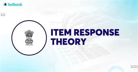 Item Response Theory Overview Types Steps And Applications