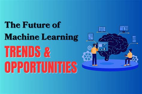 Top Machine Learning Trends And Opportunities In 2024