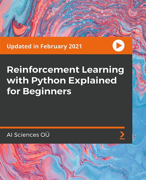 Reinforcement Learning With Python Explained For Beginners By Packt Cademy