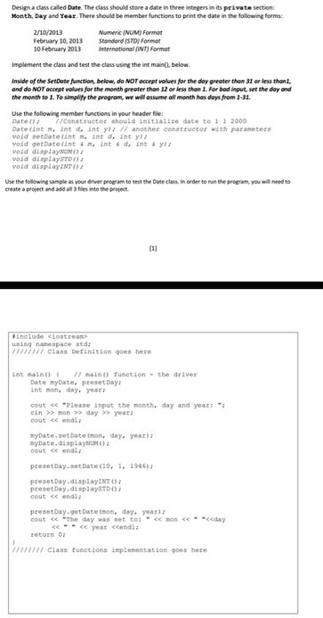 Solved Design A Class Called Date The Class Should Store A Date In