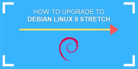 How To Upgrade Debian Stretch To Debian Buster Safely