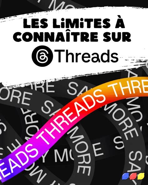 ☝️bon à savoir les limites sur threads ️ nombre de caractères