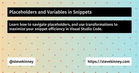 Placeholders and Variables in Snippets | Visual Studio Code | Steve Kinney