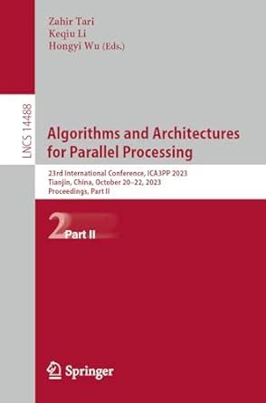 Buy Algorithms And Architectures For Parallel Processing 23rd