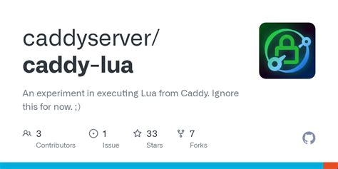 GitHub Caddyserver Caddy Lua An Experiment In Executing Lua From Caddy Ignore This For Now