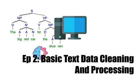 Intro Nlp 2 Basic Text Data Cleaning And Processing Youtube