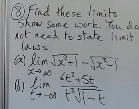 Solved Find These Limits Show Some Work You Do Not Chegg Com