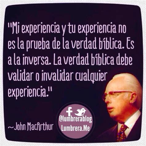 John Macarthur Experiencias Vs Verdad Bíblica Lumbrera