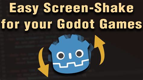 how to add screen shake to your games in godot 4 youtube