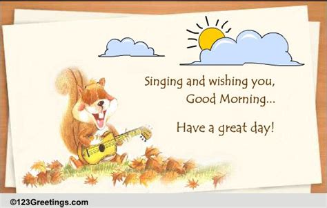 Singing And Wishing Good Morning Free Good Morning Ecards 123 Greetings