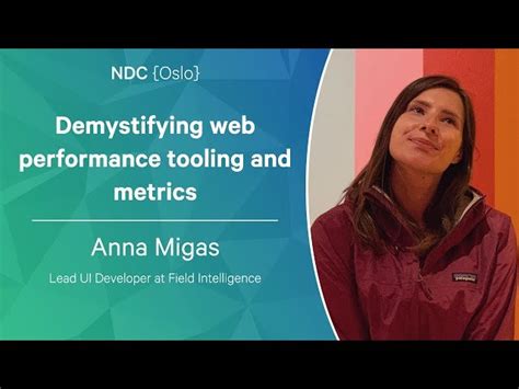 Ndc Conferences Talk Demystifying Web Performance Tooling And Metrics