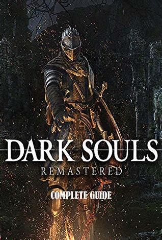 Dark Souls Remastered Guide Fasrbuzz