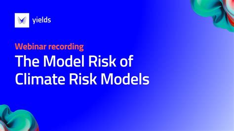 The Model Risk Of Climate Risk Models Webinar
