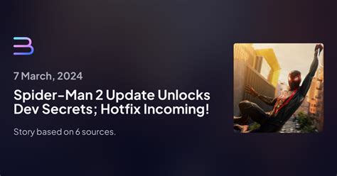 Spider Man 2 Update Unlocks Dev Secrets Hotfix Incoming Brief