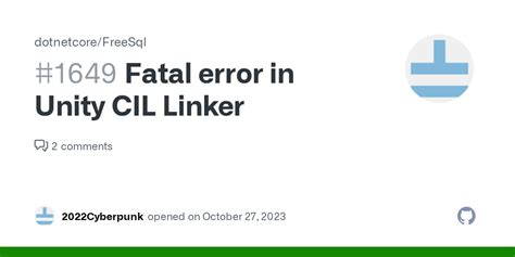 Fatal Error In Unity Cil Linker · Issue 1649 · Dotnetcorefreesql · Github