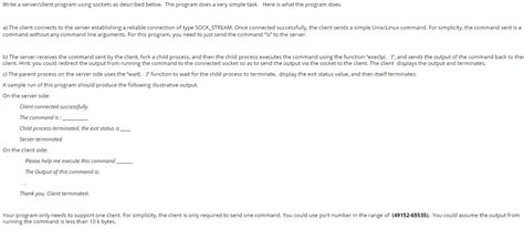 Solved Write A Serverclient Program Using Sockets As