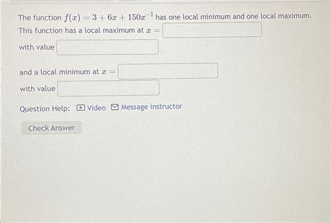 solved the function f x 3 6x 150x 1 ﻿has one local minimum