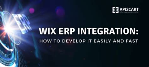 Wix ERP Integration How To Develop It API2Cart